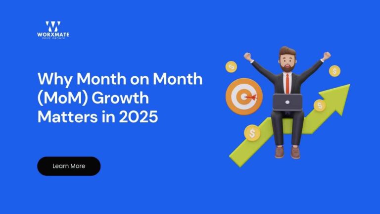 Why Month Over Month (MoM) Growth Matters (2025) - Worxmate