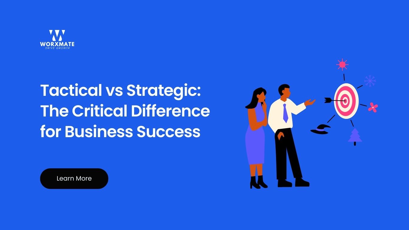 Tactical vs Strategic: The Critical Difference for Business Success